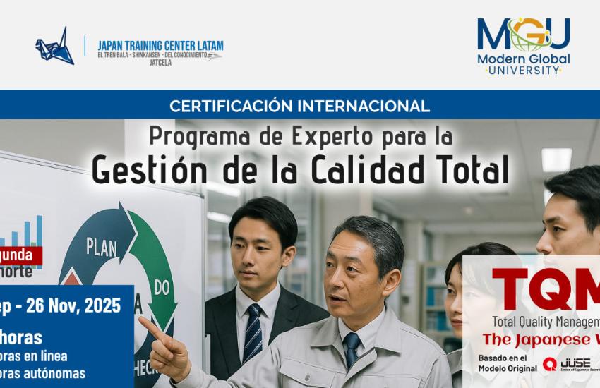 Programa de Experto en TQM, 2da cohorte | Japan Training Center LatAm (JATCELA)